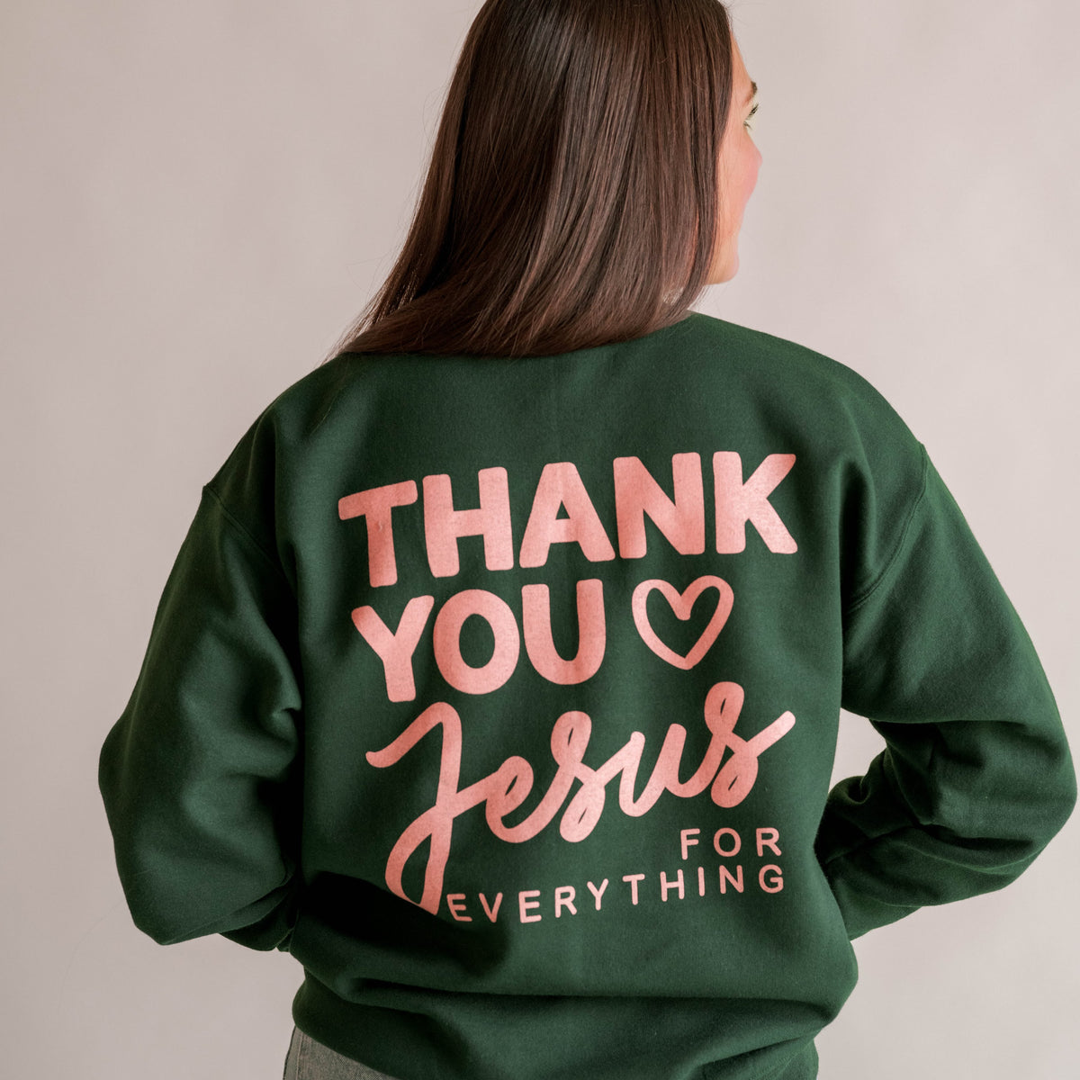 Thank You Jesus Pullover - Forest Green – Dear Heart